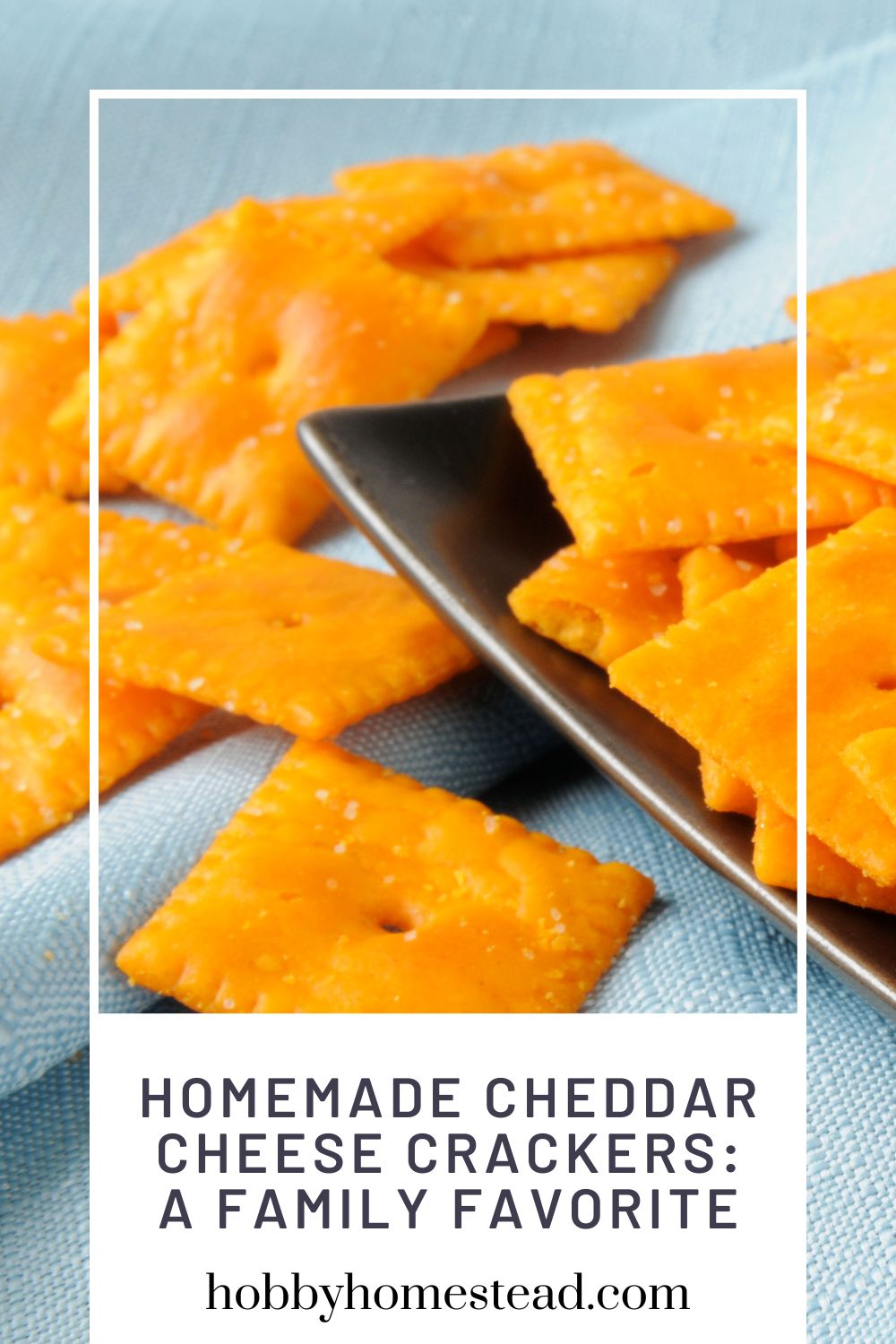 Homemade Cheddar Cheese Crackers: A Family Favorite - Hobby Homestead