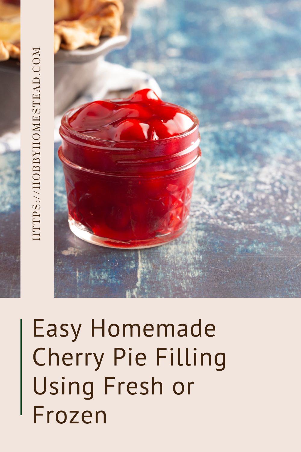 Easy Homemade Cherry Pie Filling Using Fresh or Frozen - Hobby Homestead