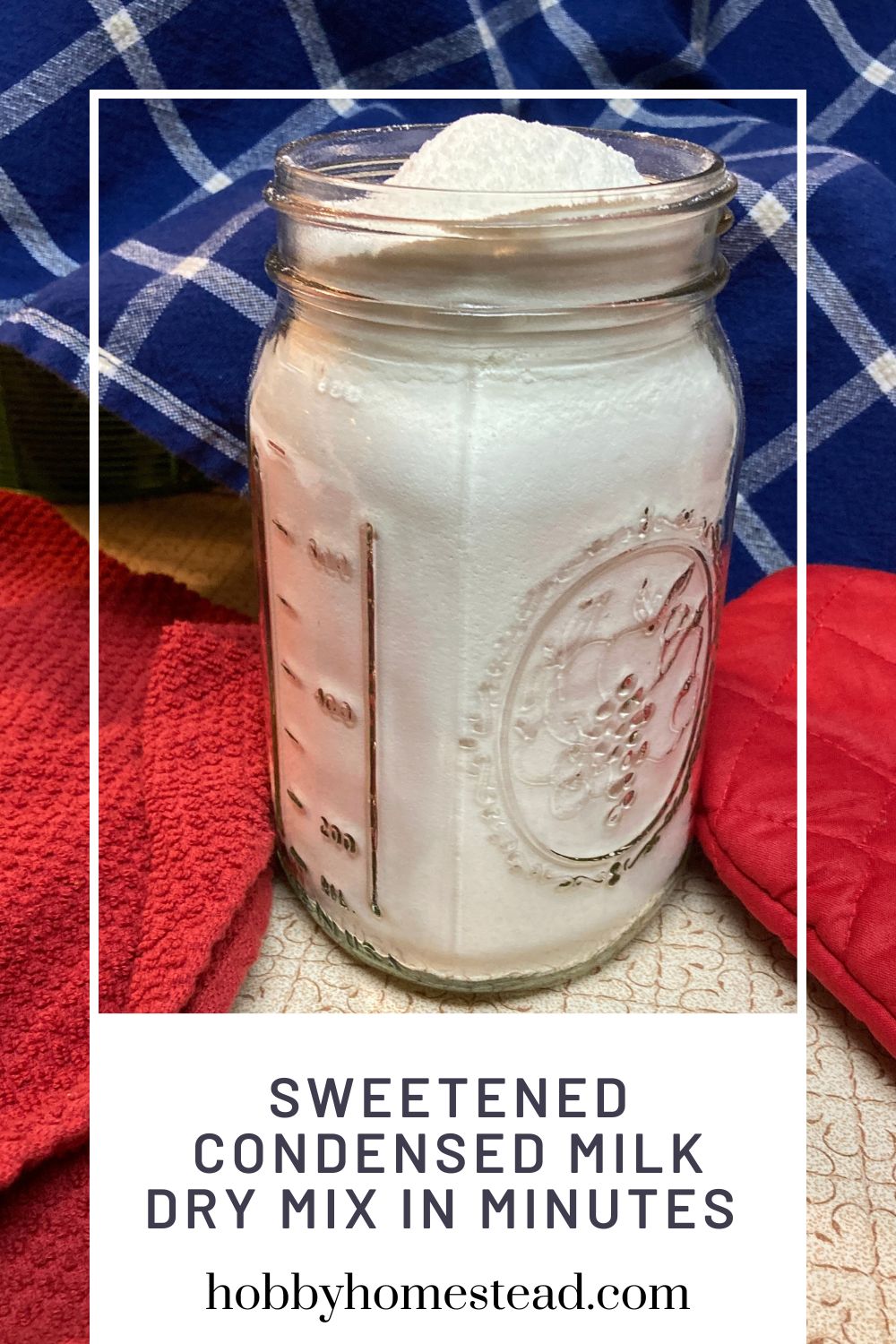 Sweetened Condensed Milk Dry Mix in Minutes - Hobby Homestead