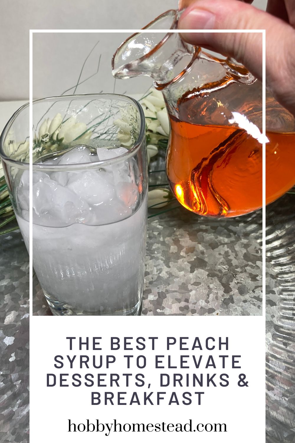 The Best Peach Syrup to Elevate Desserts, Drinks & Breakfast - Hobby ...
